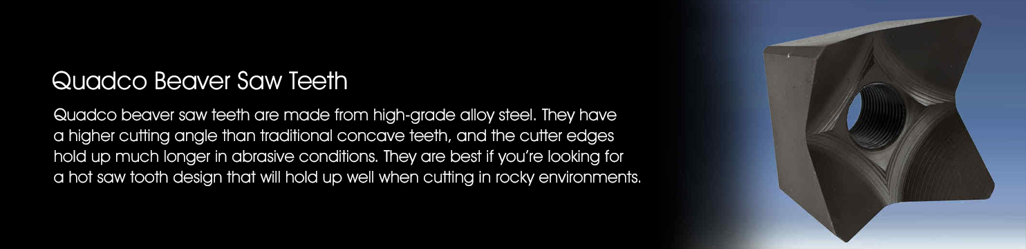 Quadco Beaver Saw Teeth - Hot Saw Feller Buncher Wear Parts - Industrial Machinery