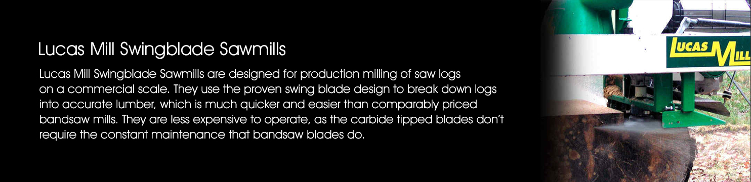 Lucas Mill Swingblade Sawmills - Lucas Mill Portable Sawmills ...