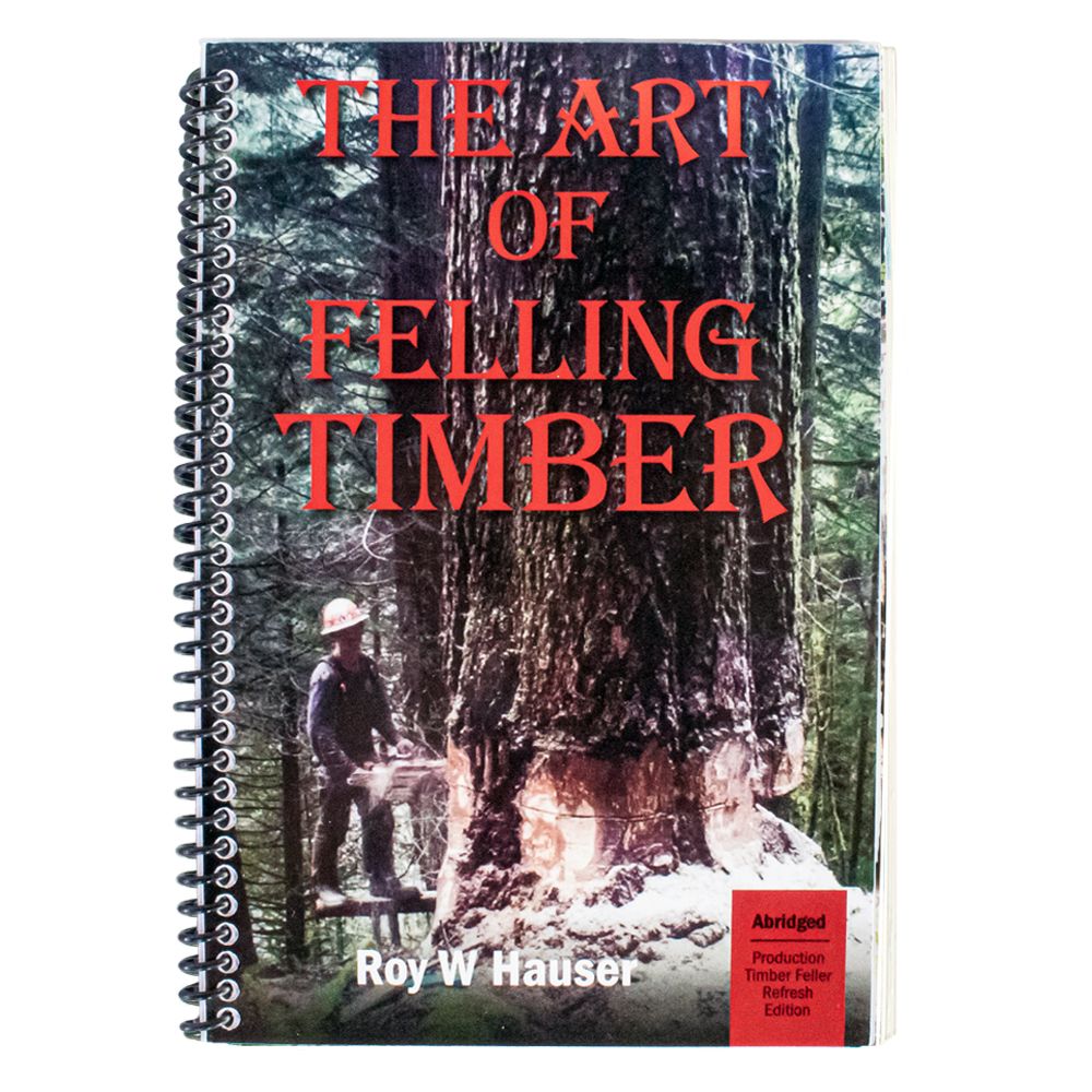 The Art of Felling Timber (Production) by Roy W Hauser (Abridged ...